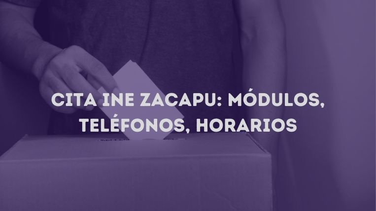 Cita INE Zacapu: Módulos, Teléfonos, Horarios